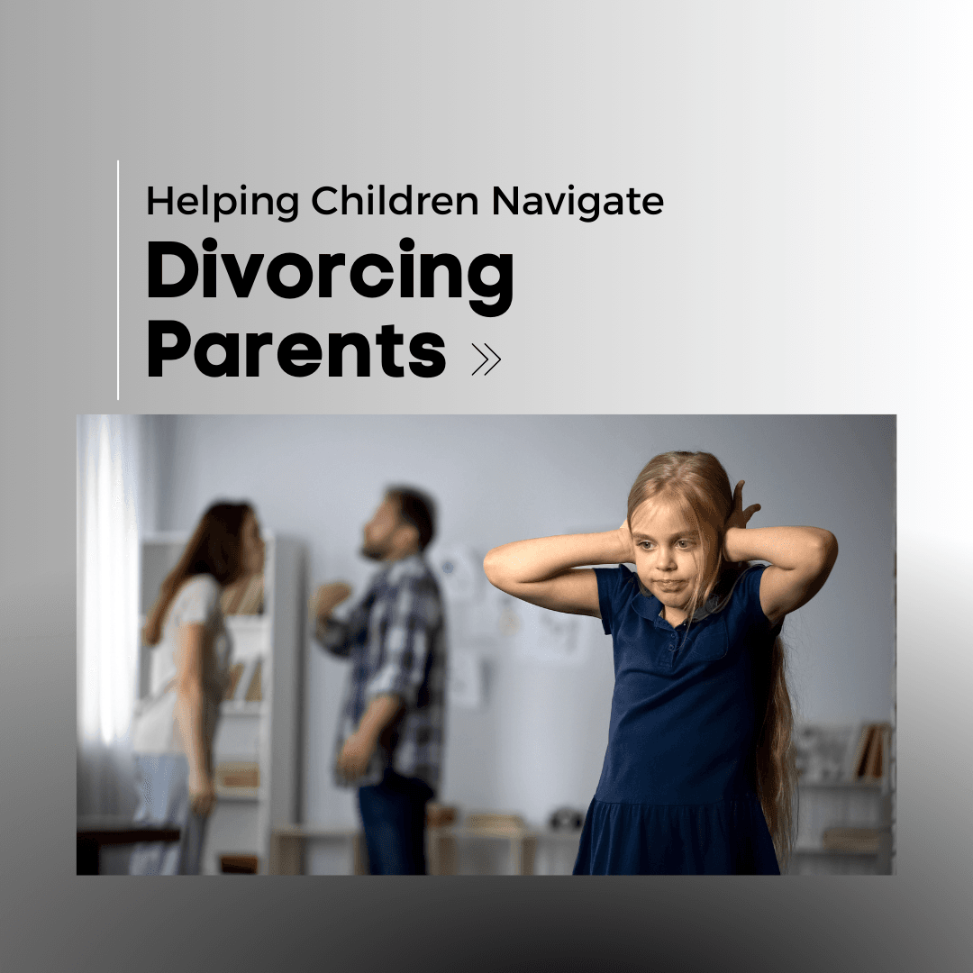 Helping your children navigate divorcing parents